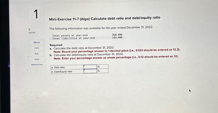 Solved Mini-Exercise 11-7 (Algo) Calculate debt ratio and | Chegg.com