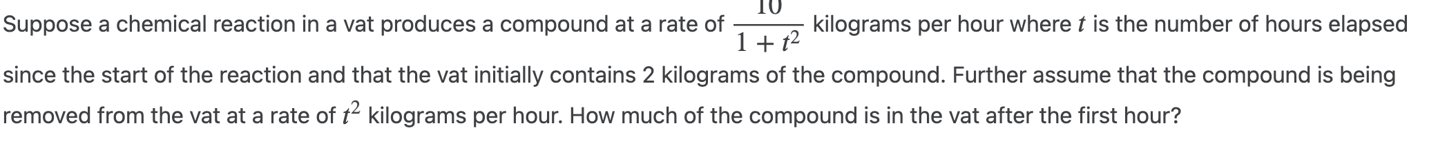Solved Suppose a chemical reaction in a vat produces a | Chegg.com