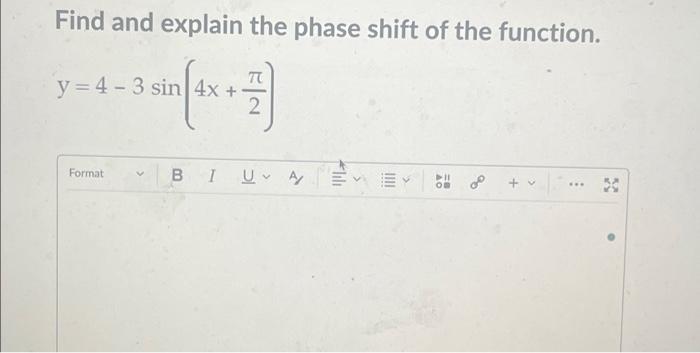 Solved Find and explain the phase shift of the function. +) | Chegg.com