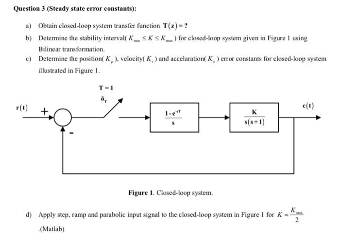 Solved Question 3 Steady State Error Constants A Obtain 7691