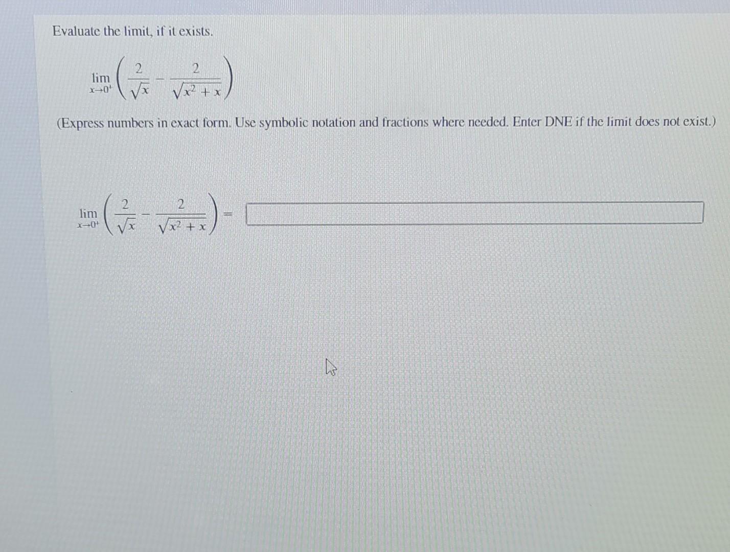 Solved Calculate the limit. (Use symbolic notation and | Chegg.com