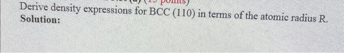Solved Derive density expressions for BCC(110) in terms of | Chegg.com