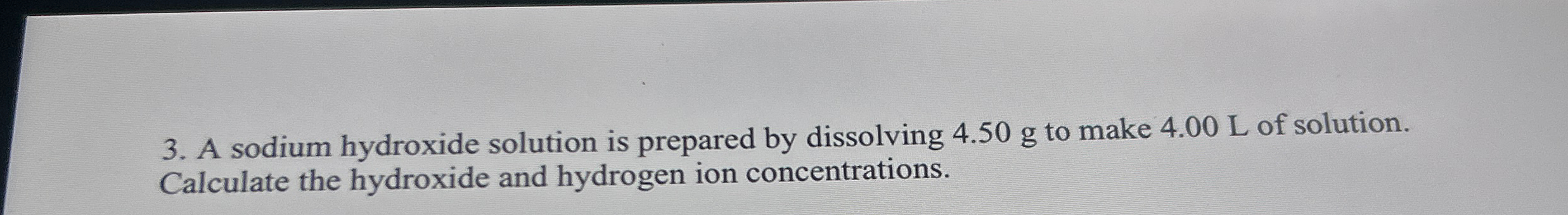 Solved A sodium hydroxide solution is prepared by dissolving | Chegg.com