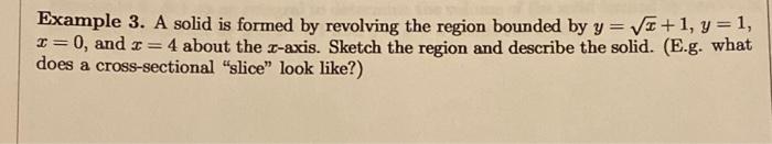 Solved Example 3. A solid is formed by revolving the region | Chegg.com
