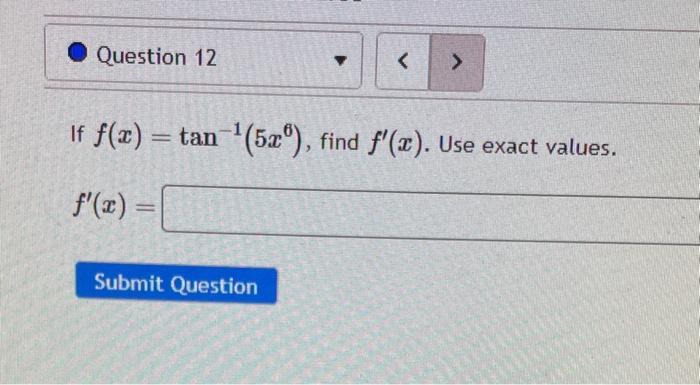 Solved f(x)=tan−1(5x6) | Chegg.com