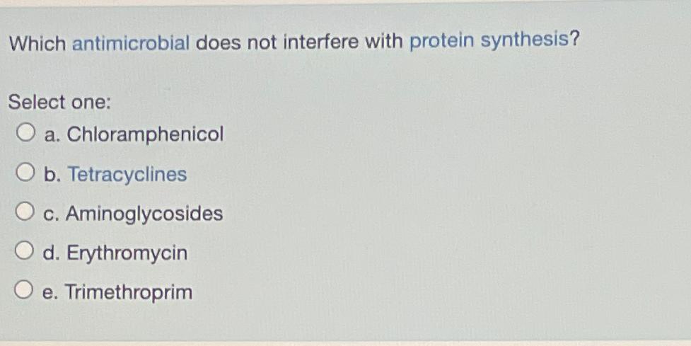 Solved Which antimicrobial does not interfere with protein | Chegg.com