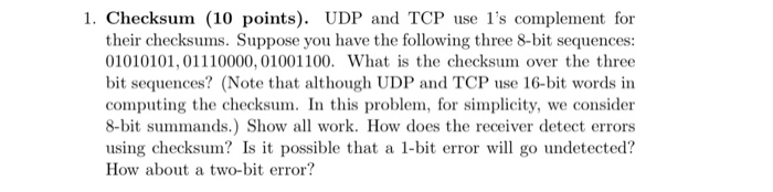 1. Checksum (10 points). UDP and TCP use 1's | Chegg.com