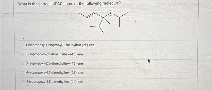 Solved What is the correct IUPAC name of the following | Chegg.com