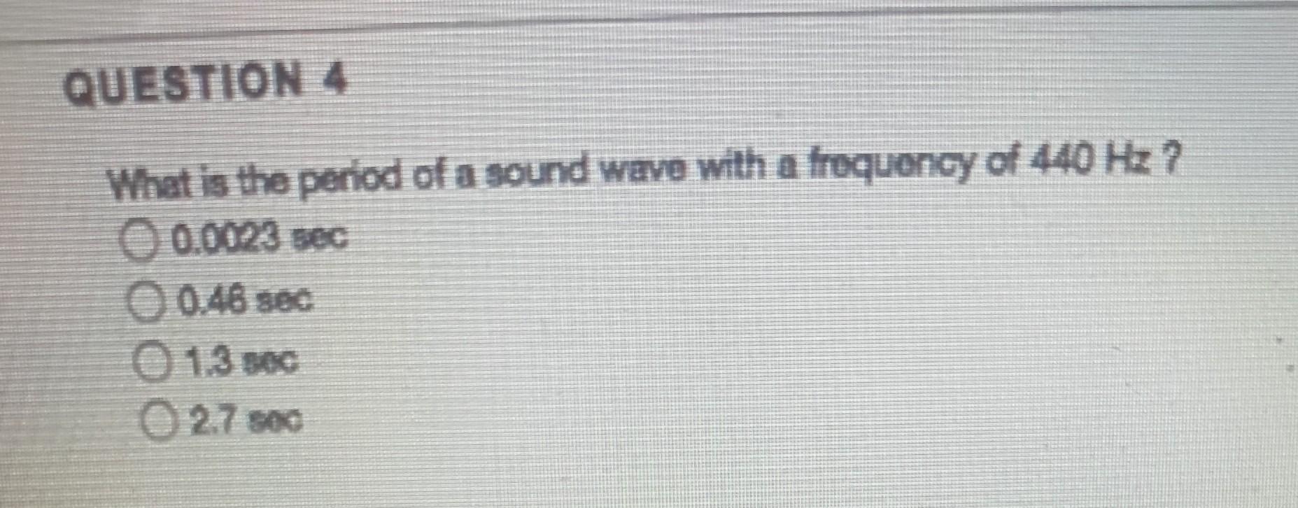 Solved What is the period of a sound wave with a frequency | Chegg.com
