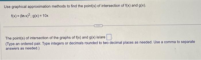 Solved Use graphical approximation methods to find the | Chegg.com