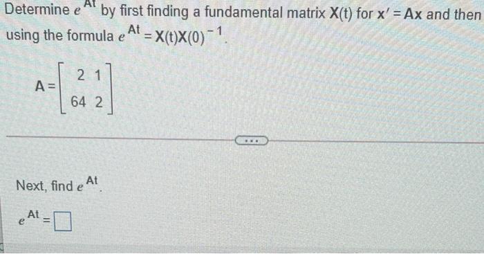 Solved AT Determine el by first finding a fundamental matrix | Chegg.com