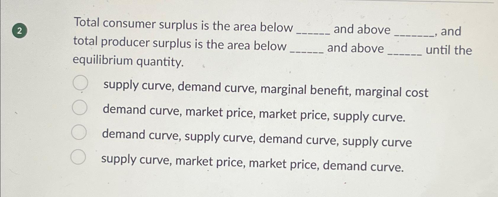 Solved 2Total consumer surplus is the area below and above | Chegg.com