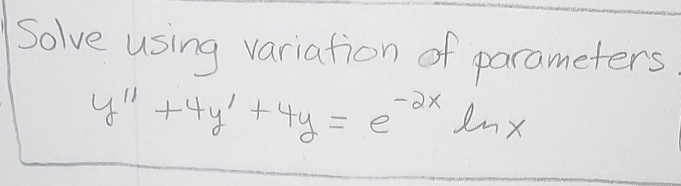 Solved Solve using variation of parameters | Chegg.com