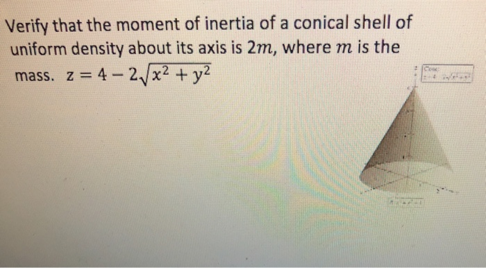 Solved Verify that the moment of inertia of a conical shell | Chegg.com