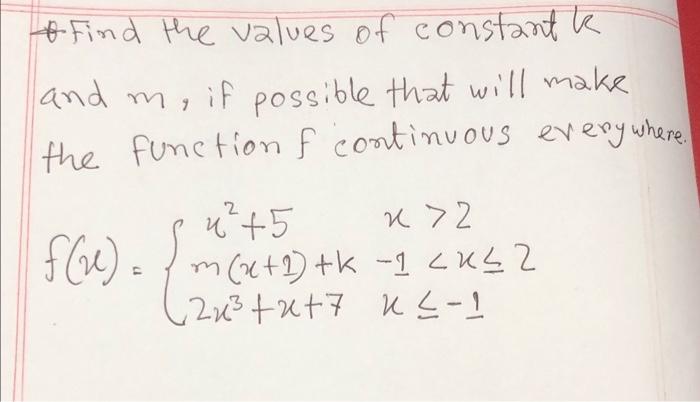 Solved * Find the values of constant k and m, if possible | Chegg.com