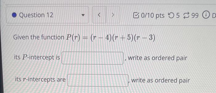 Solved Given the function P(r)=(r−4)(r+5)(r−3) its | Chegg.com