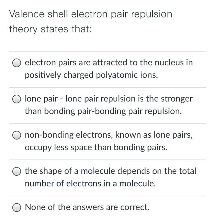 Solved Valence shell electron pair repulsion theory states | Chegg.com