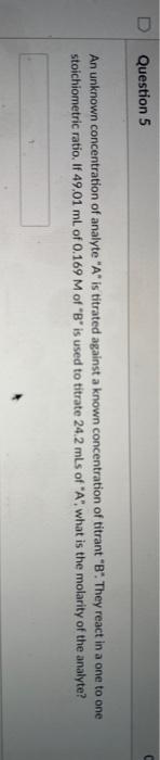 Solved An unknown concentration of analyte " A " is titrated | Chegg.com