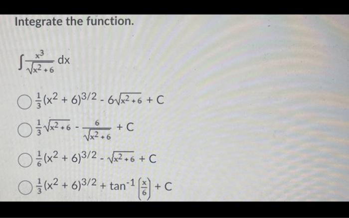 Solved Integrate the function. | Chegg.com