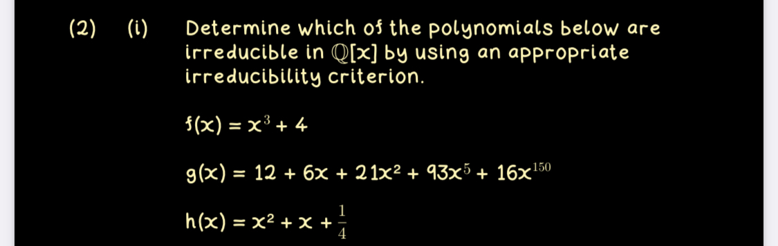 (2) (i) ﻿Determine which of the polynomials below are | Chegg.com