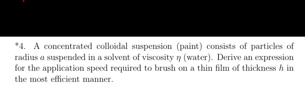 Solved *4. ﻿A concentrated colloidal suspension (paint) | Chegg.com