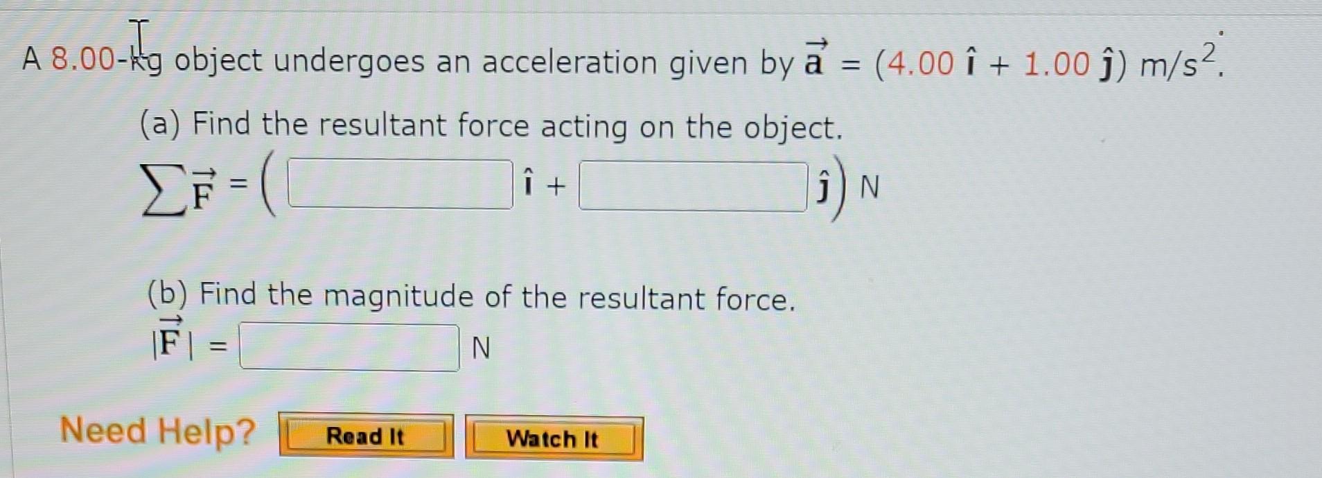 Solved A 8 00 Kg Object Undergoes An Acceleration Given By