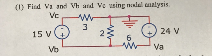 Solved (1) Find Va and Vb and Vc using nodal analysis. Vom | Chegg.com