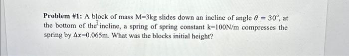 Solved Problem #1: A block of mass M-3kg slides down an | Chegg.com