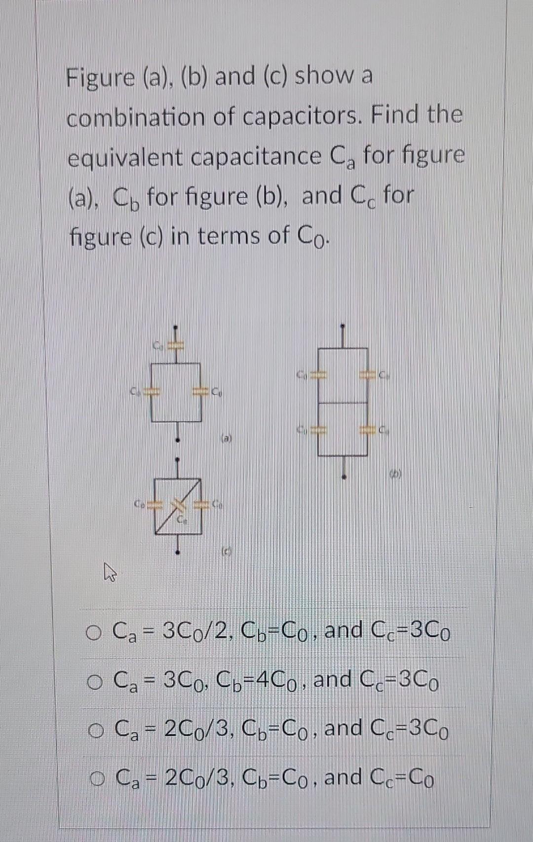 Solved Figure (a), (b) and (c) show a combination of | Chegg.com