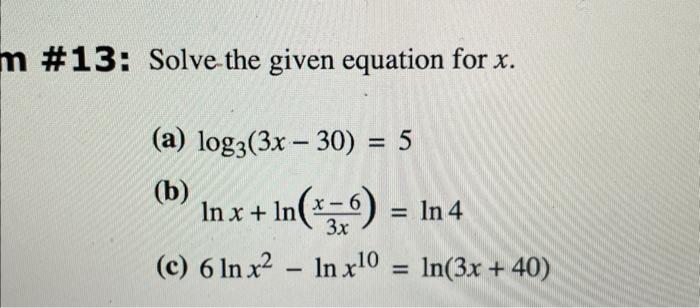 Solved \#13: Solve-the given equation for x. (a) | Chegg.com