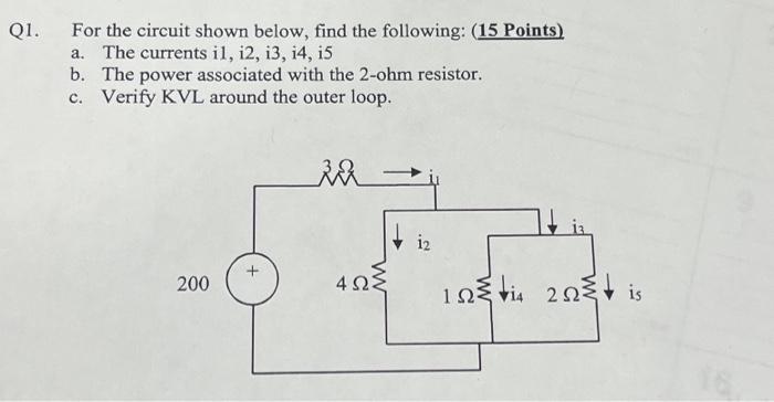 Solved Q1. For the circuit shown below, find the following: | Chegg.com