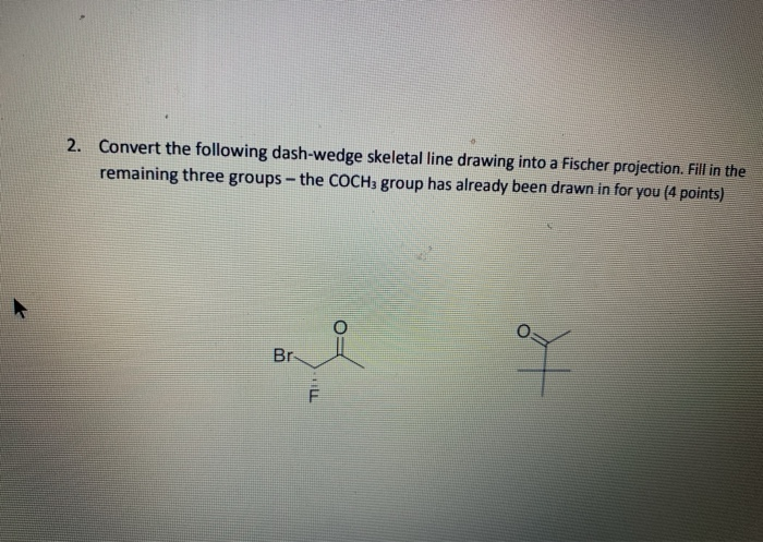 Solved 2. Convert the following dash-wedge skeletal line | Chegg.com