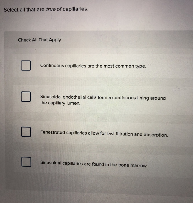 Solved Select all that are true of capillaries. Check All | Chegg.com
