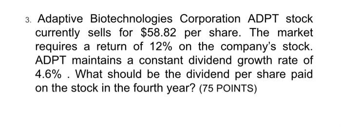 Solved 3. Adaptive Biotechnologies Corporation ADPT stock | Chegg.com