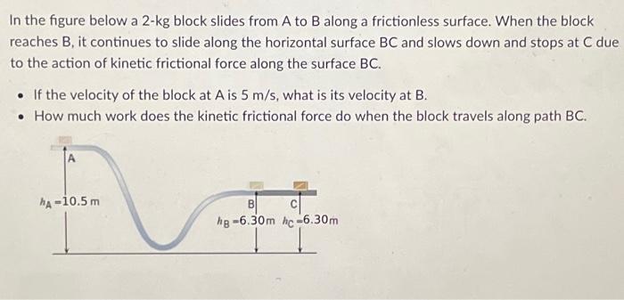 Solved In the figure below a 2−kg block slides from A to B | Chegg.com