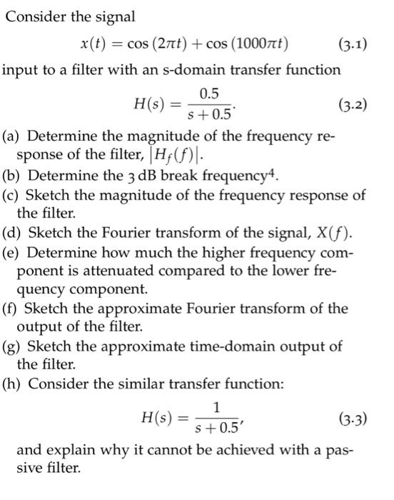 Solved Consider the signal x(t)=cos(2πt)+cos(1000πt) input | Chegg.com