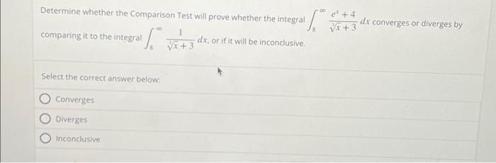 Solved Determine whether the Comparison Test will prove | Chegg.com