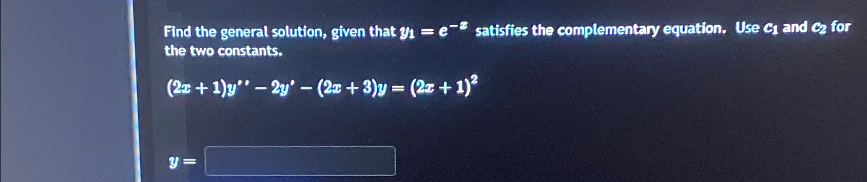 Solved Find the general solution, given that y1=e-x | Chegg.com