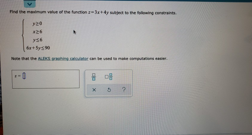 Solved Find the maximum value of the function z=3x+4y | Chegg.com