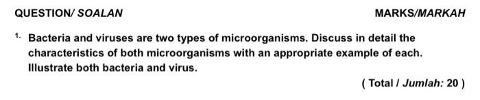 Solved QUESTION/SOALAN MARKS/MARKA 1. Bacteria and viruses | Chegg.com Solved QUESTION/SOALAN MARKS/MARKA 1. Bacteria and viruses | Chegg.com
