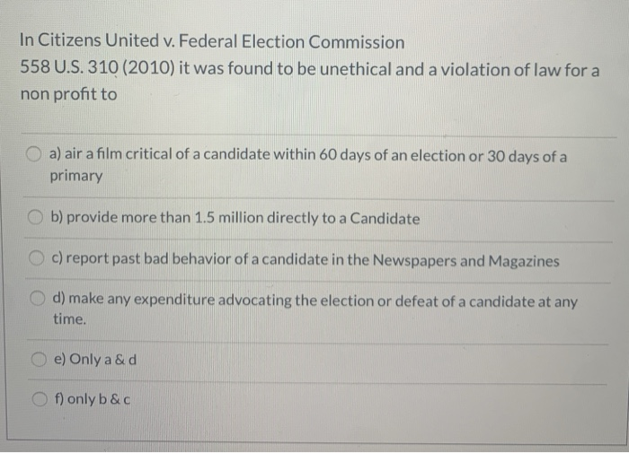 Solved In Citizens United v. Federal Election Commission 558 | Chegg.com