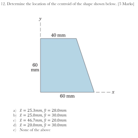 Solved Determine the location of the centroid of the shape | Chegg.com