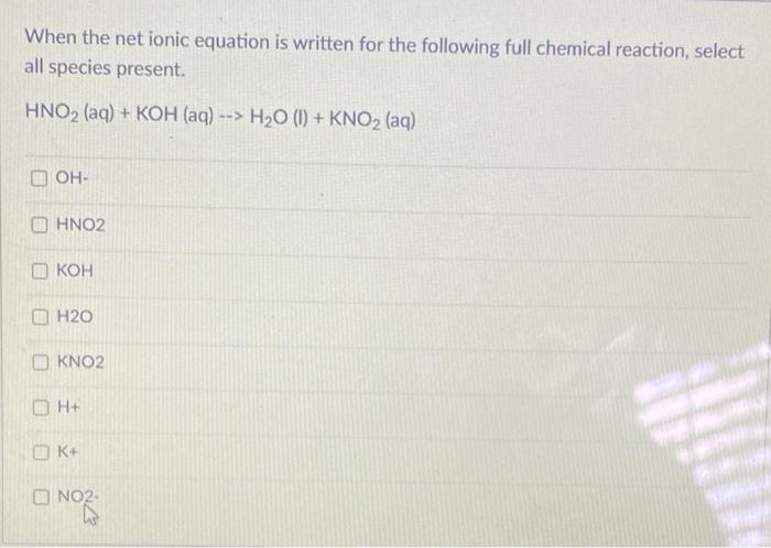Solved When the net ionic equation is written for the | Chegg.com