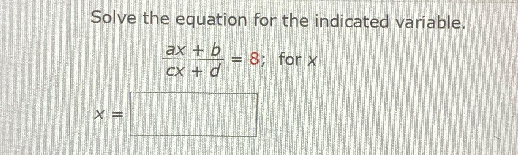 Solved Solve the equation for the indicated | Chegg.com