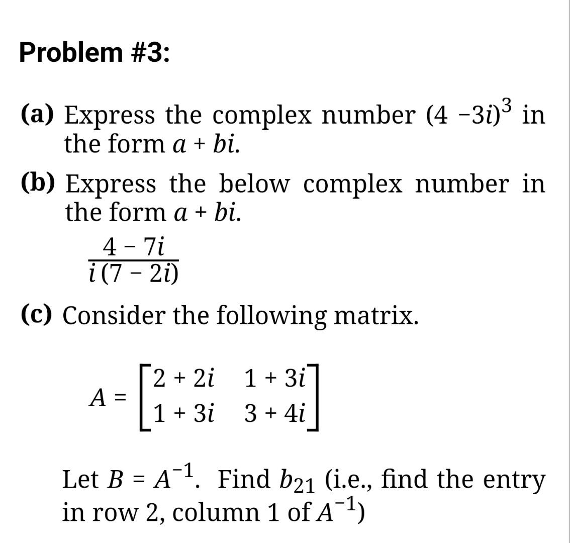 Solved Problem \#3: (a) Express the complex number (4−3i)3 | Chegg.com