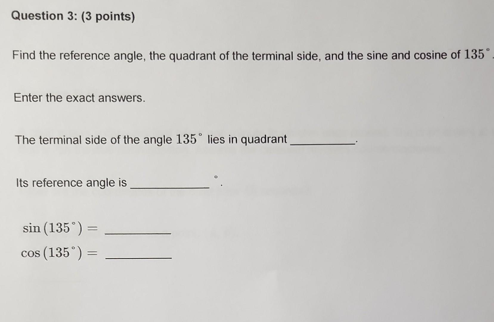 Solved Question 3: (3 points) Find the reference angle, the | Chegg.com