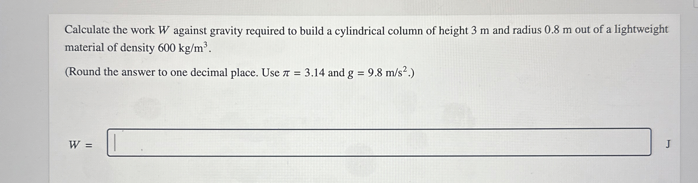 Solved Calculate the work W ﻿against gravity required to | Chegg.com
