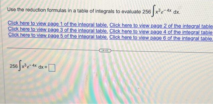 Solved Use the reduction formulas in a table of integrals to | Chegg.com