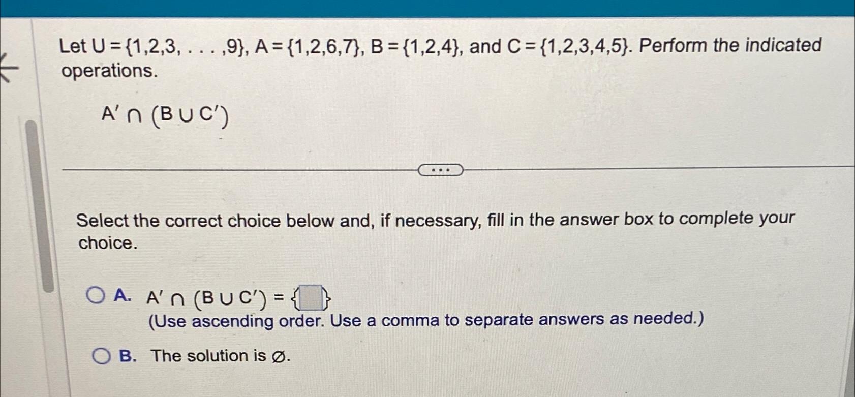 Solved Let U={1,2,3,...,9},A={1,2,6,7},B={1,2,4}, ﻿and | Chegg.com