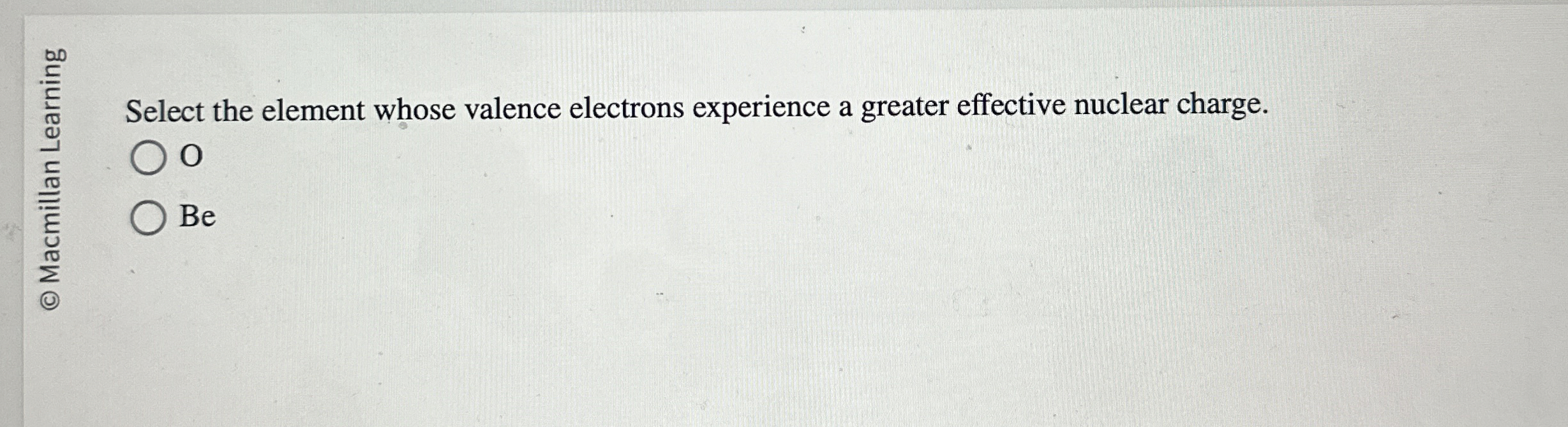Solved Select the element whose valence electrons experience | Chegg.com